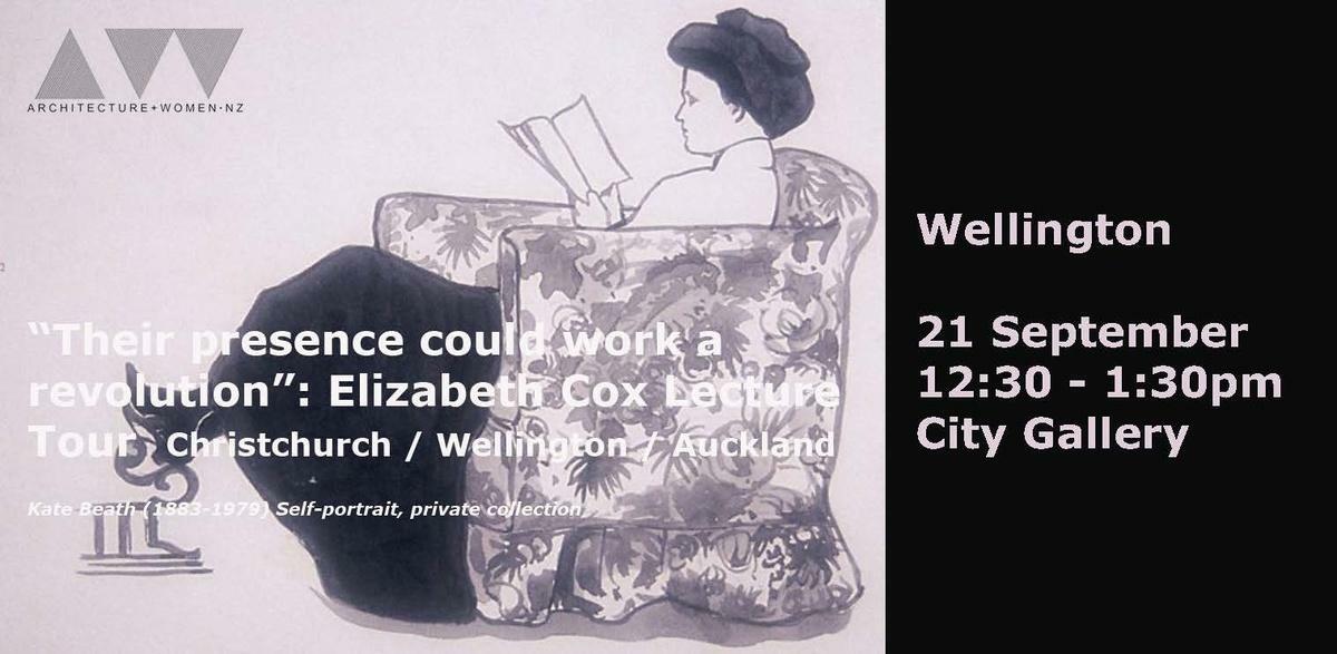 EARLY WOMEN IN NZ ARCHITECTURE - ELIZABETH COX LECTURE SERIES - AWNZ